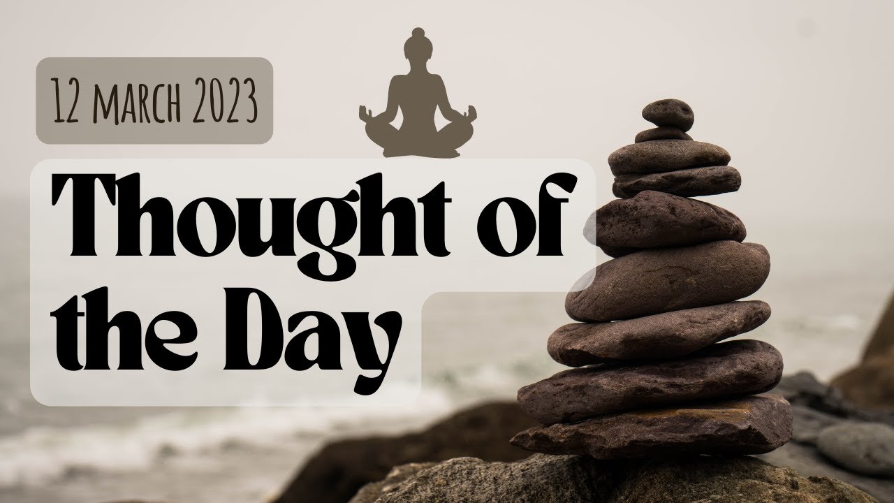Thought of the Day - 12 MARCH 2023 (WISDOM FROM INDIA) - YouTube