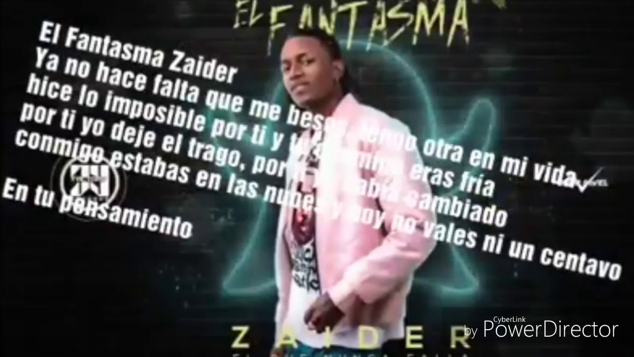 Letra El Fantasma Zaider letra oficial - YouTube