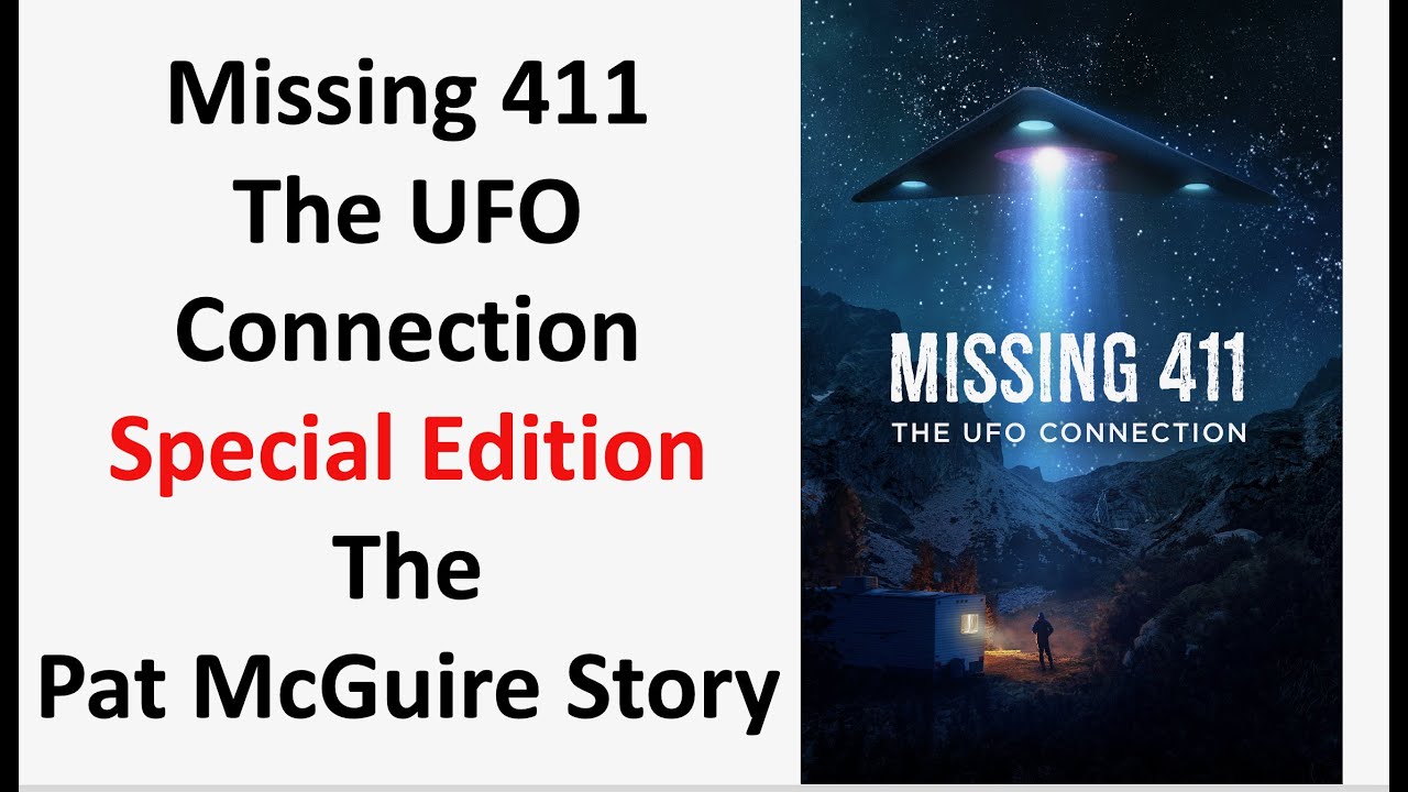 Missing 411 The UFO Connection- Special Edition- The Pat McGuire Story - YouTube