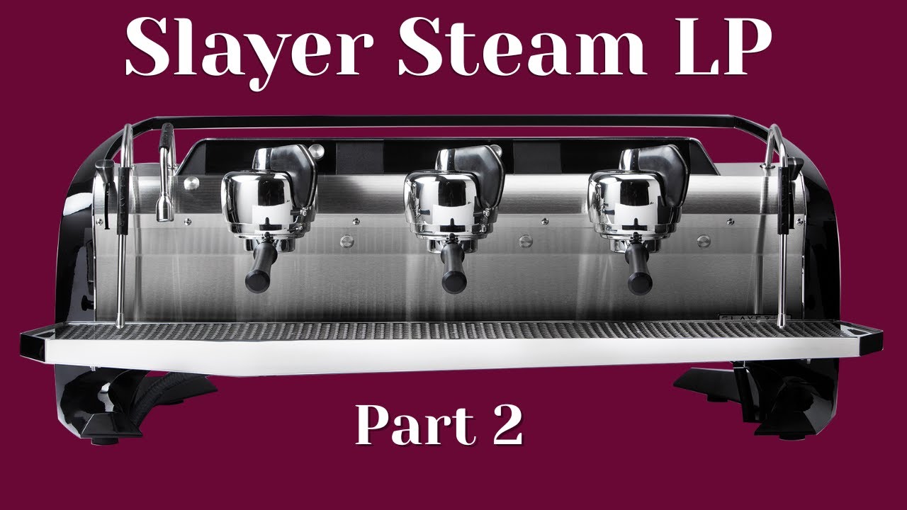 Inside Slayer Steam LP Espresso Machine Part 2 - YouTube