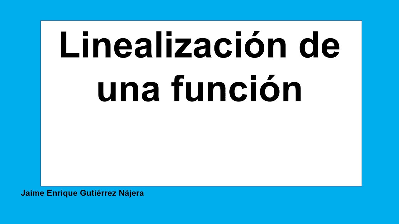 Linealizacion de una función - YouTube