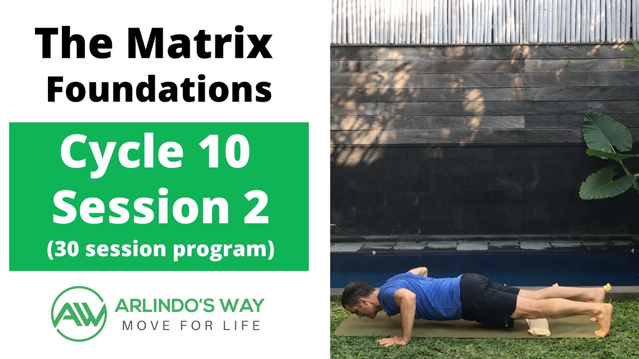 Cycle 10, Session 2: The Matrix Foundations: Low-impact workout with ...