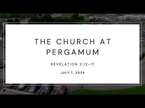 Sunday Service - The Church at Pergamum - Revelation 2:12-17 - YouTube