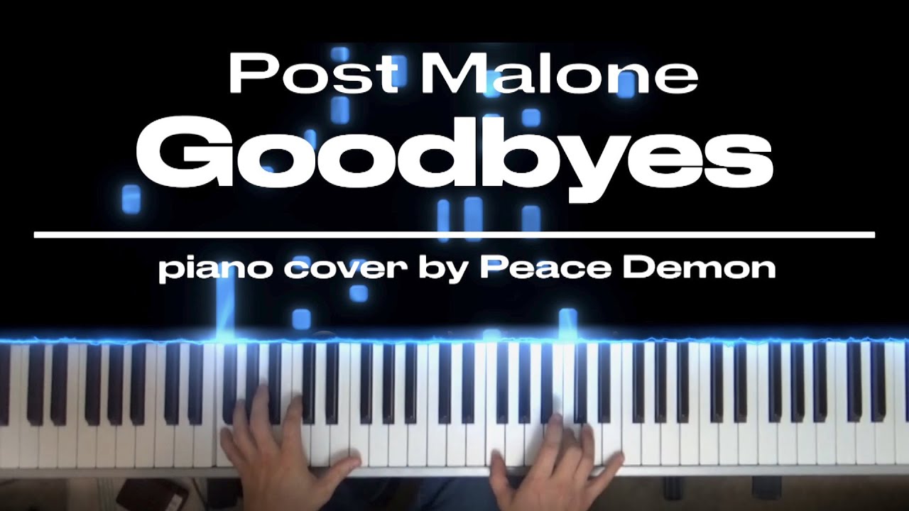 Post Malone - Goodbyes -|- Piano Cover by Peace Demon - YouTube