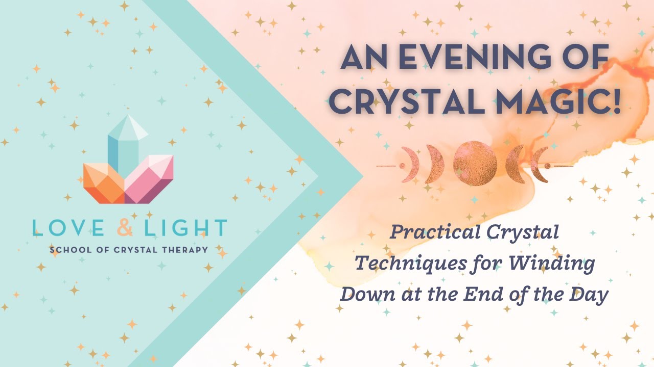 Free Crystal Healing Class | Top Crystal Techniques for Unwinding at ...