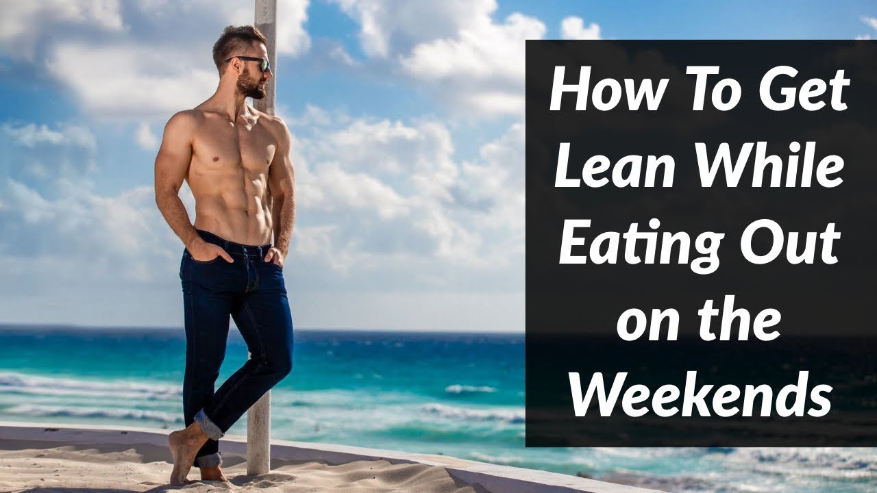 How To Get Lean While Eating Out (My 3 Favorite Strategies) - YouTube