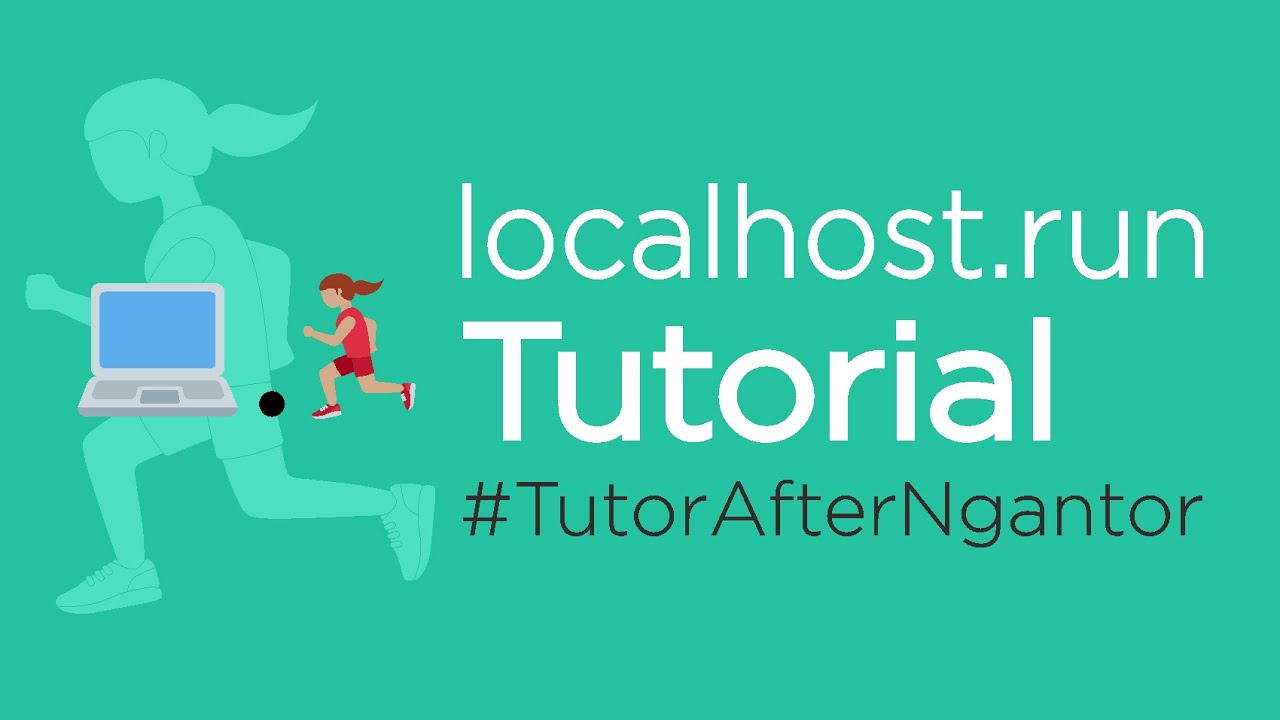 Localhost run Tutorial TutorAfterNgantor YouTube localhost-run-tutorial-tutorafterngantor-youtube