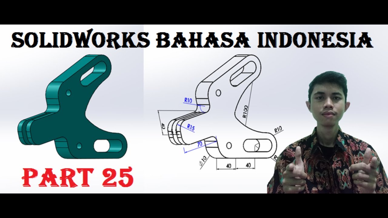 TUTORIAL SOLIDWORKS BAHASA INDONESIA PART 25 - YouTube