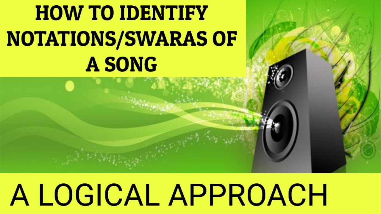 HOW TO IDENTIFY NOTATIONS /SWARAS OF A SONG - YouTube