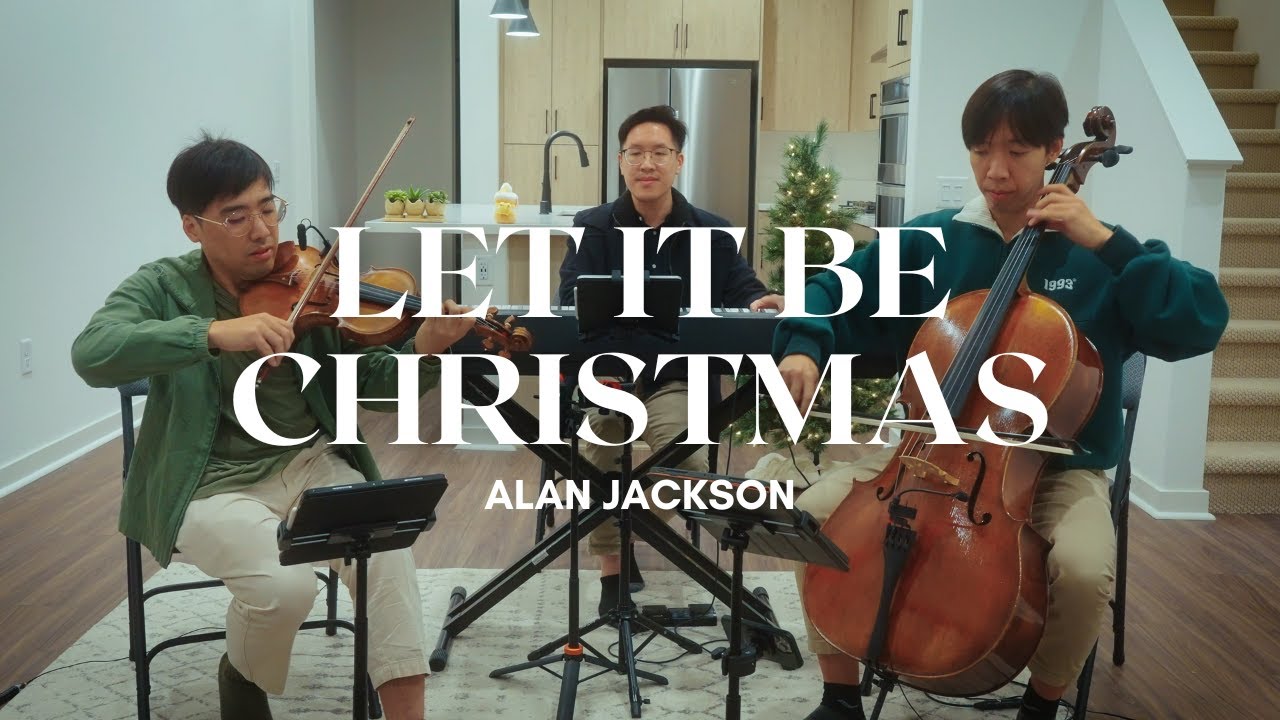Let It Be Christmas | Alan Jackson (Piano Trio) - YouTube