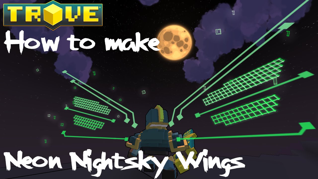 [Trove HowTo] Neon Nightsky Wings - YouTube