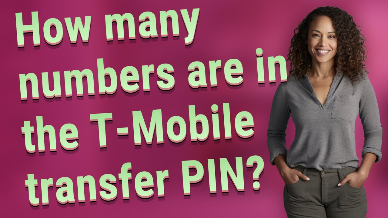 How many numbers are in the T-Mobile transfer PIN? - YouTube