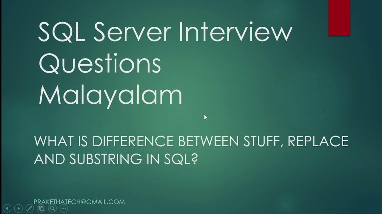 SQL Server Interview Questions | Difference between STUFF VS REPLACE VS SUBSTRING | Malayalam ...