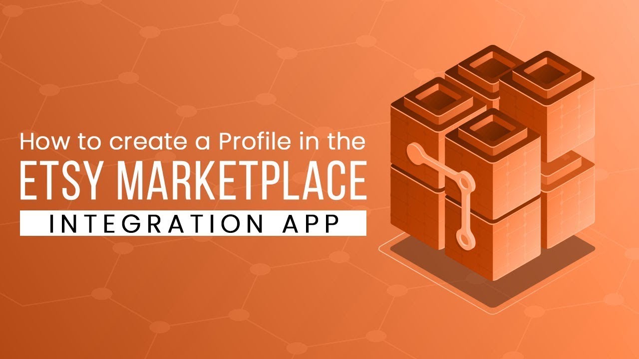 How to create a Profile in the Etsy Marketplace Integration App? - YouTube