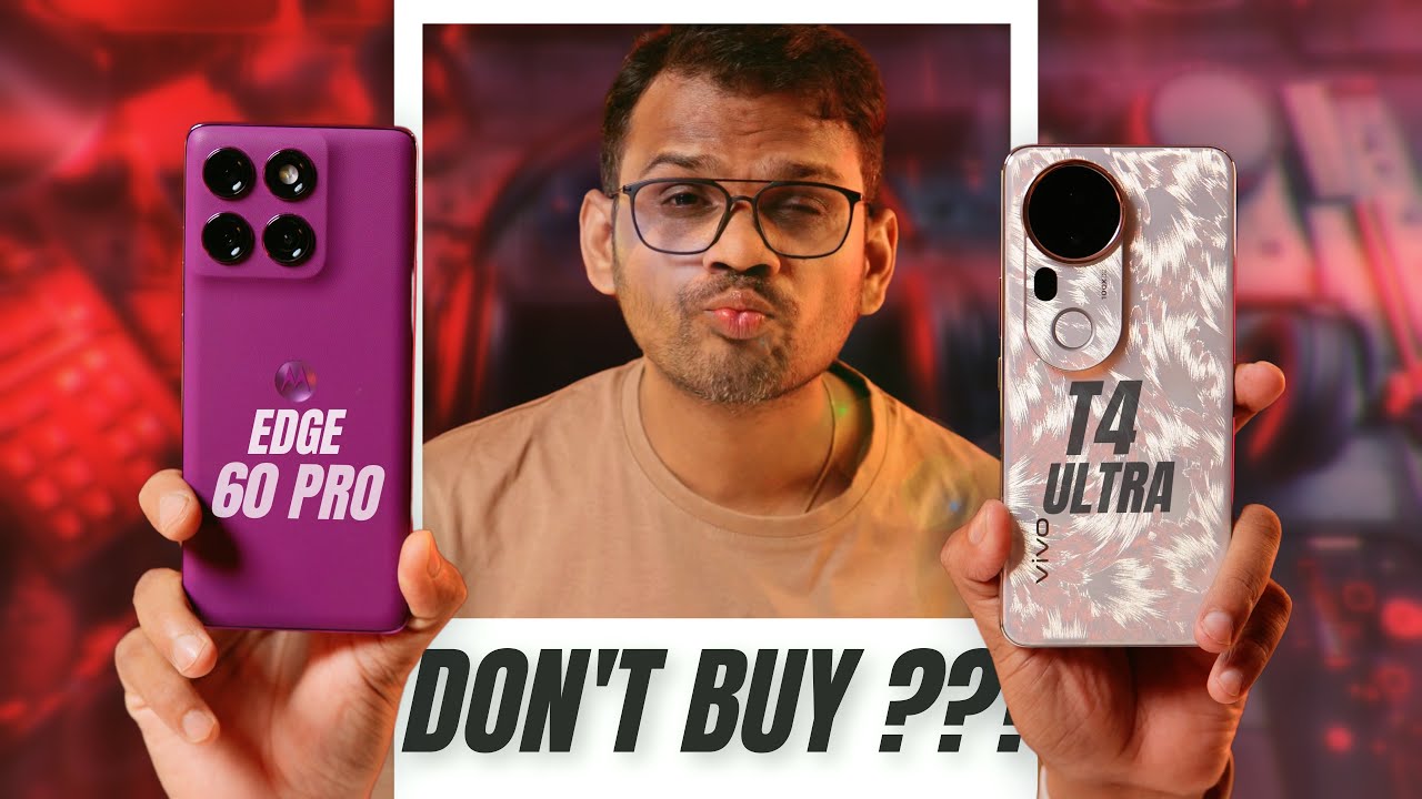 Vivo T4 Ultra vs Moto Edge 60 Pro Comparison - Dont Buy Wrong Phone - YouTube