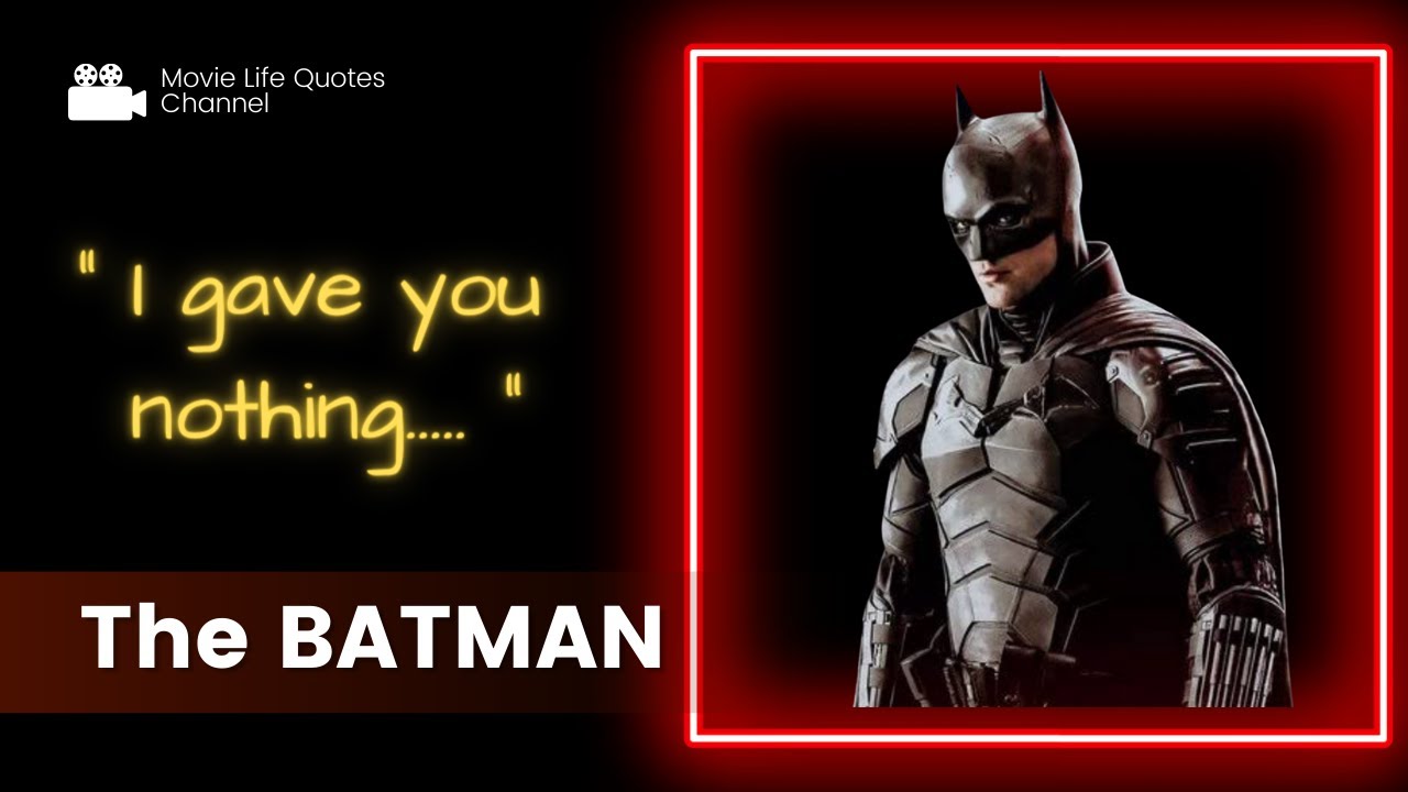 QUOTES of Movie 2022 - The BATMAN - YouTube
