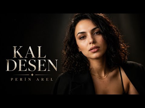 Perin Arel – Kal Desen (Official Video)
