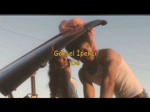 Göksel İpekçi ~ De (Sözleri)
