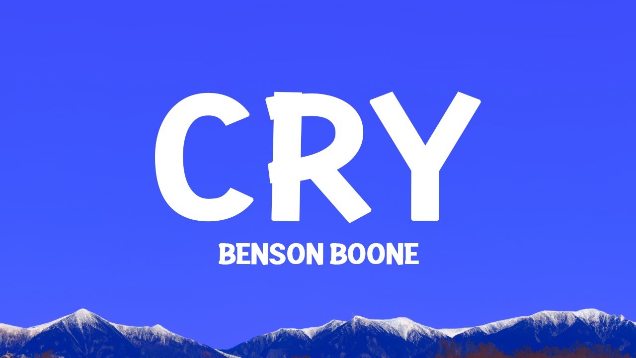 Benson Boone - Cry (Lyrics) - YouTube Music