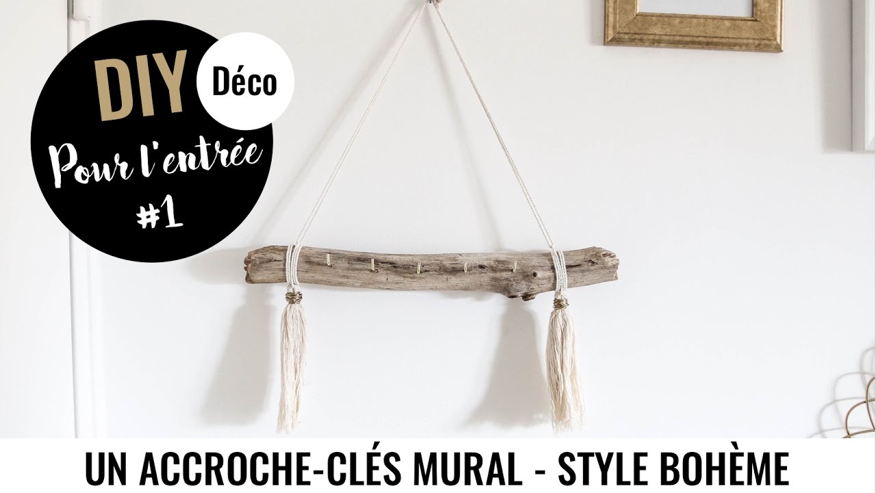 DIY DECO #1 - UN ACCROCHE-CLÉS BOHÈME POUR L'ENTRÉE - YouTube