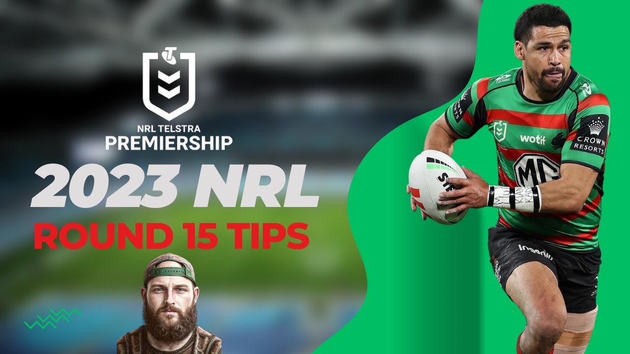 @NRL - Round Fifteen Tips! - YouTube