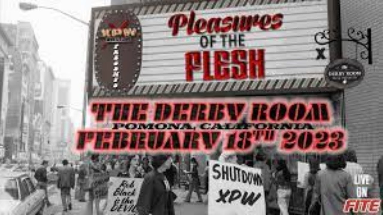 XPW FOREVER EPS #12 PLEASURES OF THE FLESH 2-14-2023 ‎@The XPW ...