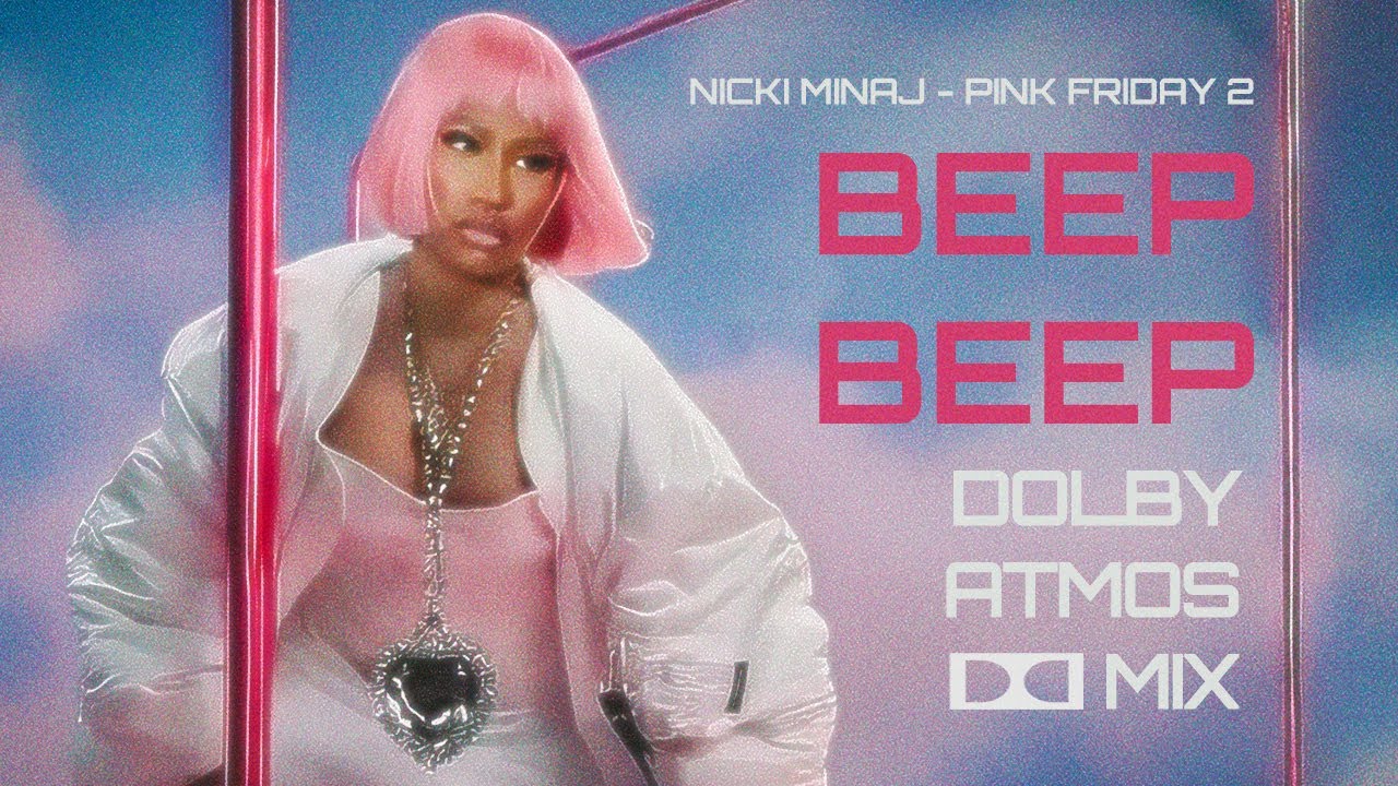 NICKI MINAJ - Beep Beep (Dolby Atmos Mix) - YouTube