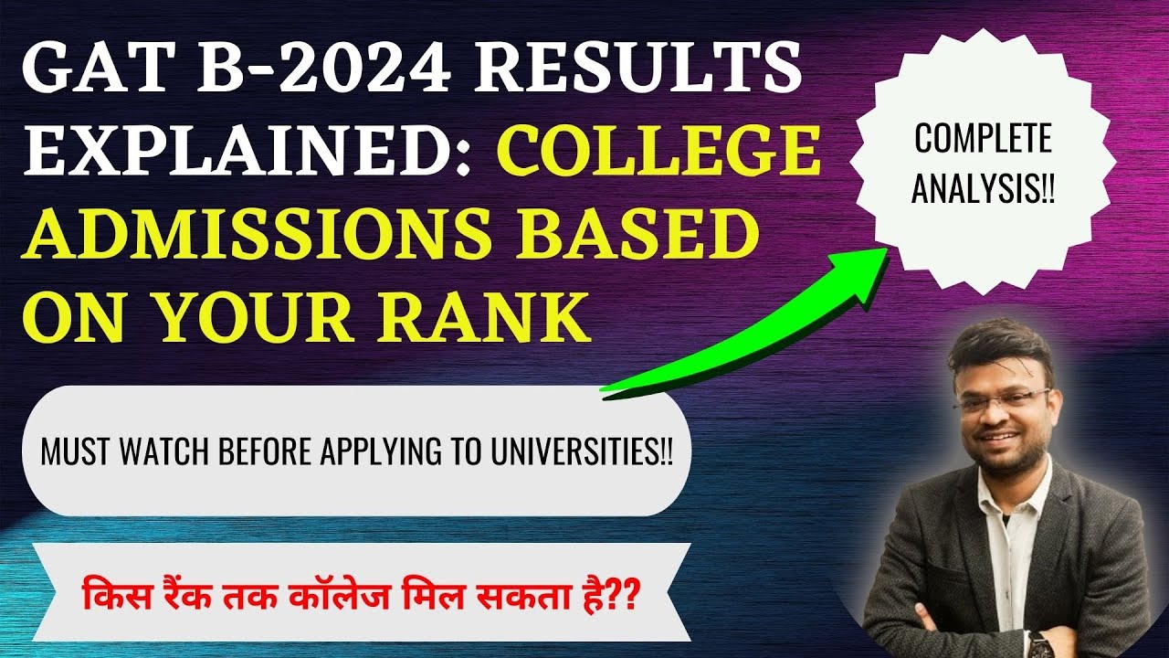 GAT B-2024 Results Explained: College Admissions Based on Your Rank # ...