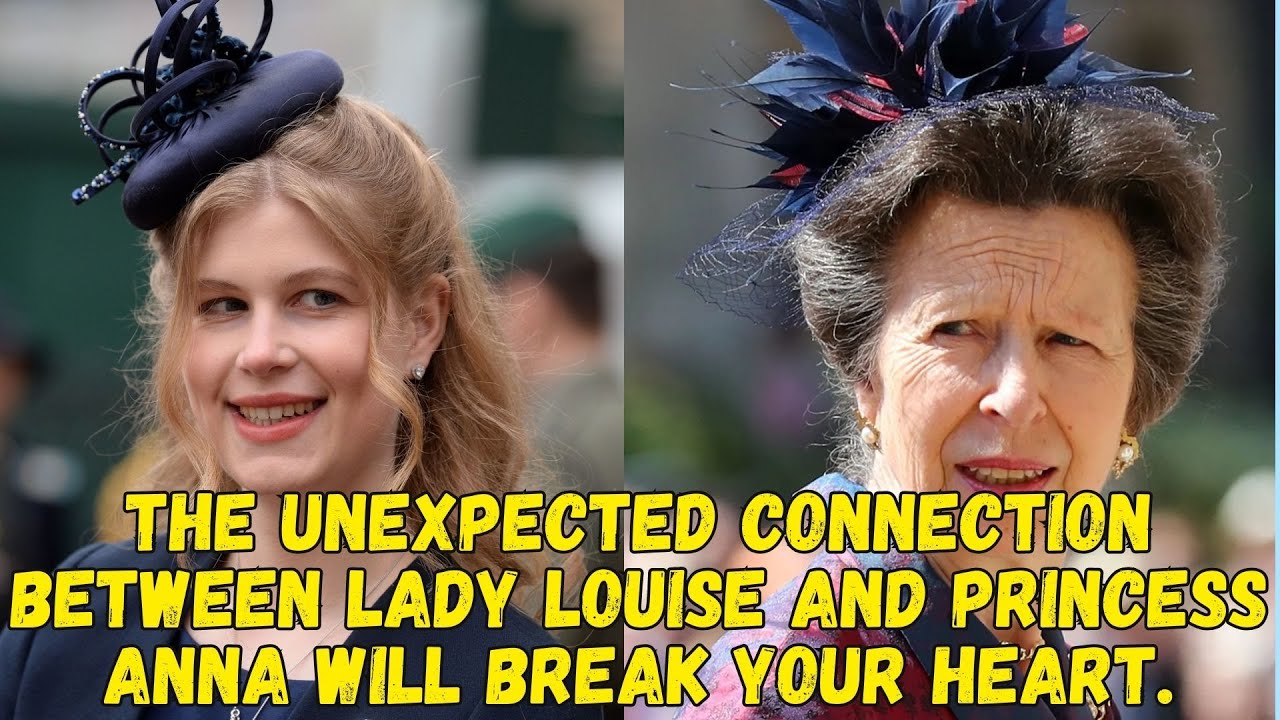 the unexpected connection between lady louise and princess anna will ...
