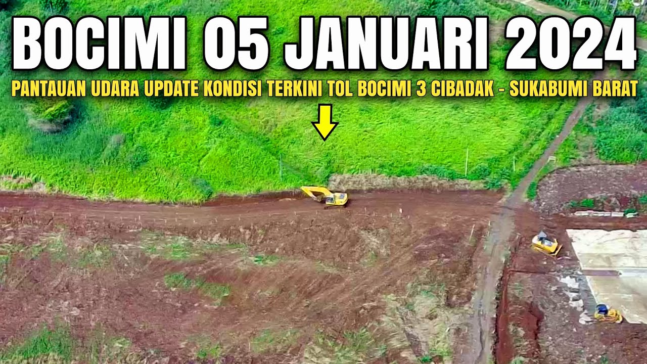 Kabar Tol Bocimi Tahap 3 Terbaru 5 Januari 2024 | Progres Tol Bocimi 3 ...
