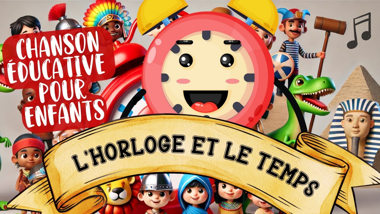 🎵 Tic Tac Tic - L'Horloge et le Temps 🎵 Chanson éducative pour enfants ...