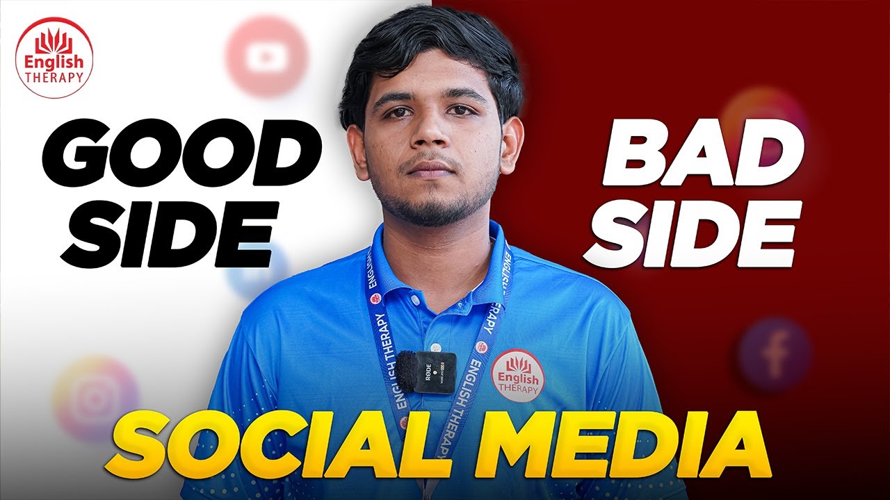 Social Media Good Side & Bad Side l English Therapy l Saiful Islam ...