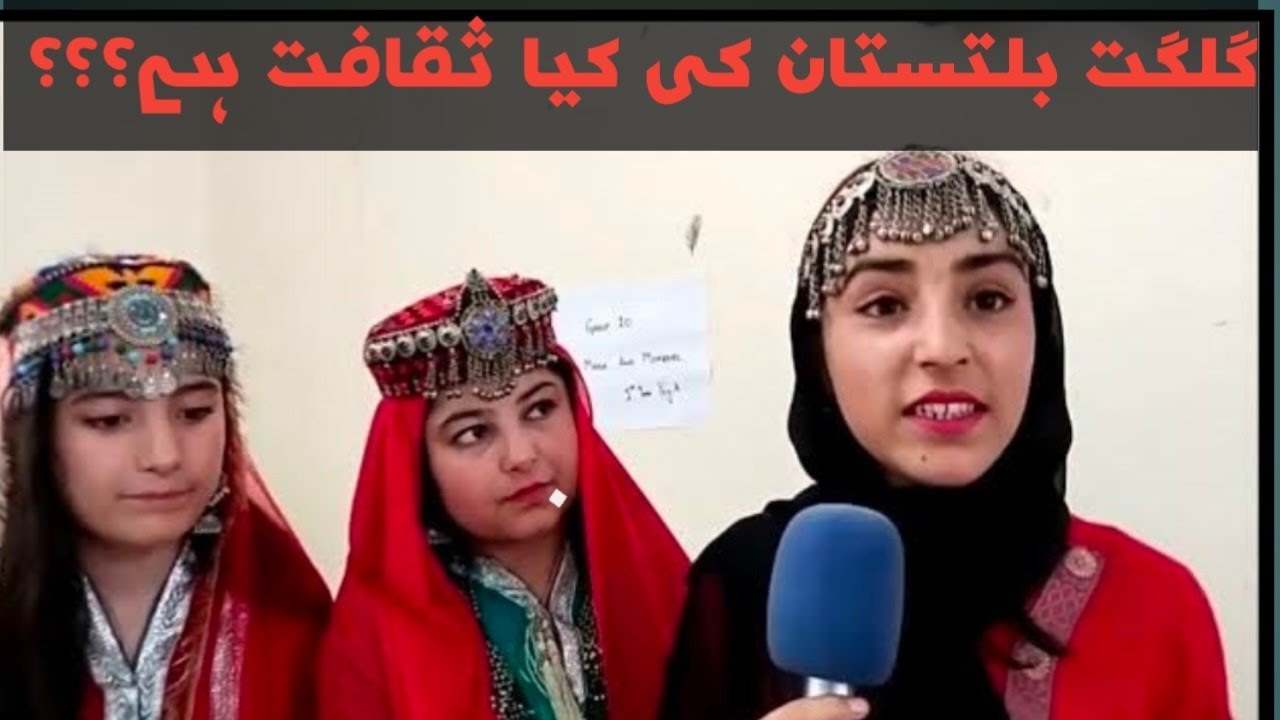 Gilgit Baltistan has its own rich and unique culture and traditions ...