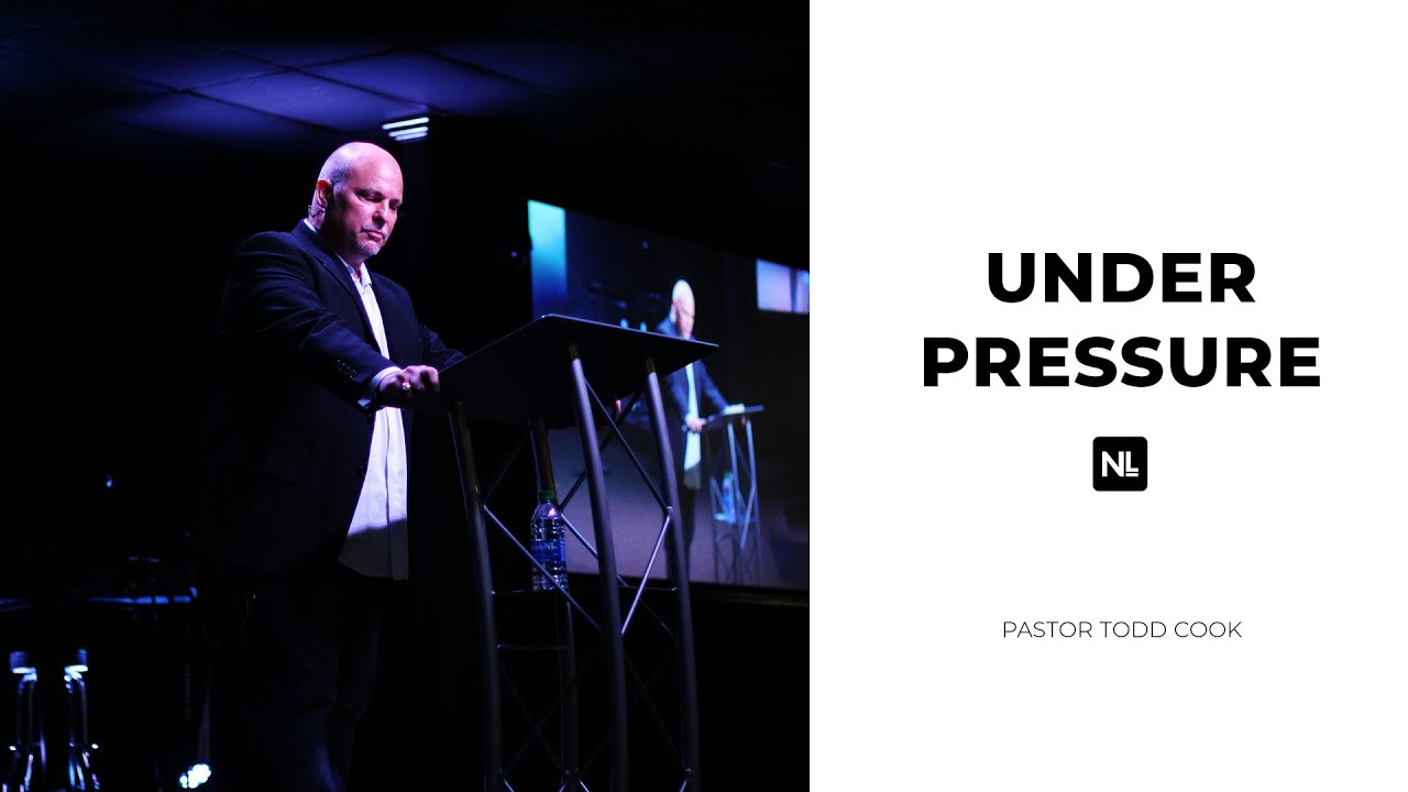 Under Pressure: Being Led By His Plan | Pastor Todd Cook | New Life ...