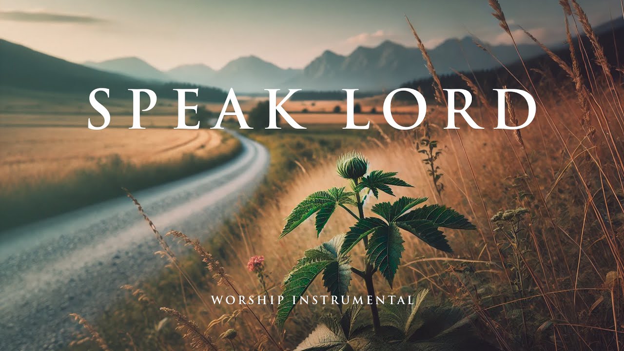 SPEAK LORD - Soothing Worship Instrumental for Prayer, Devotion, and ...