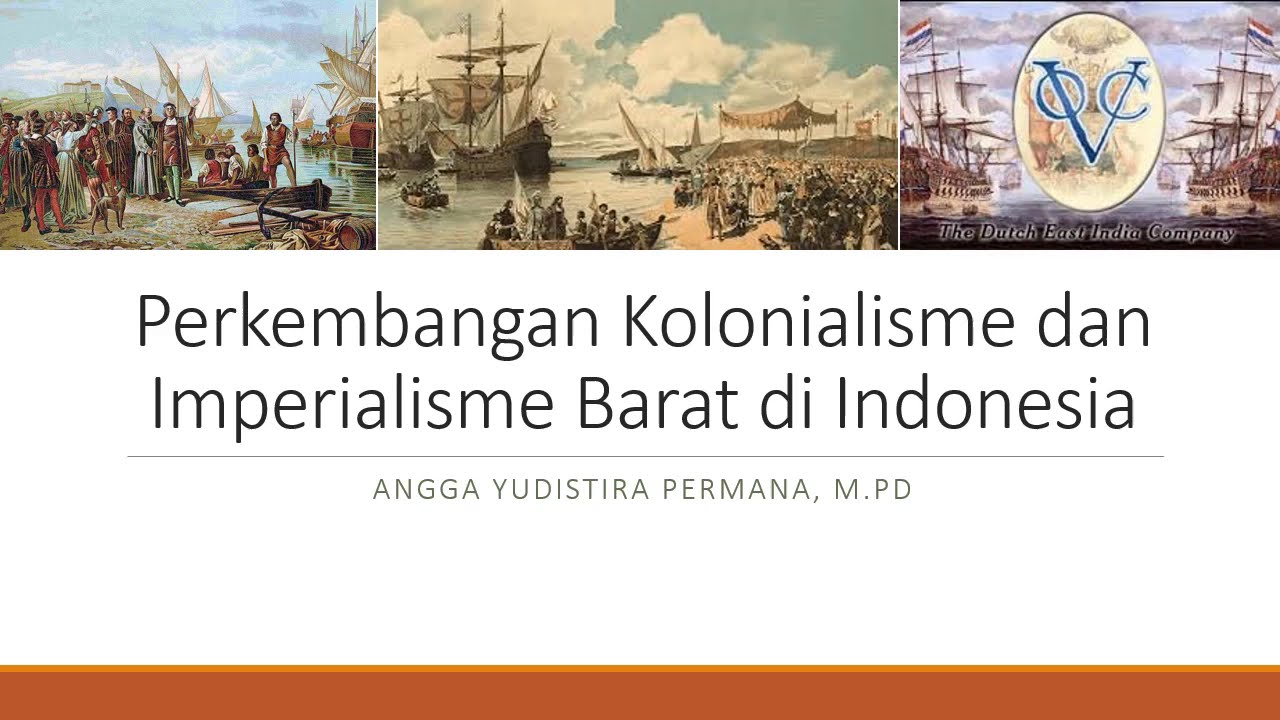 Perkembangan Kolonialisme dan Imperialisme Barat di Indonesia - YouTube