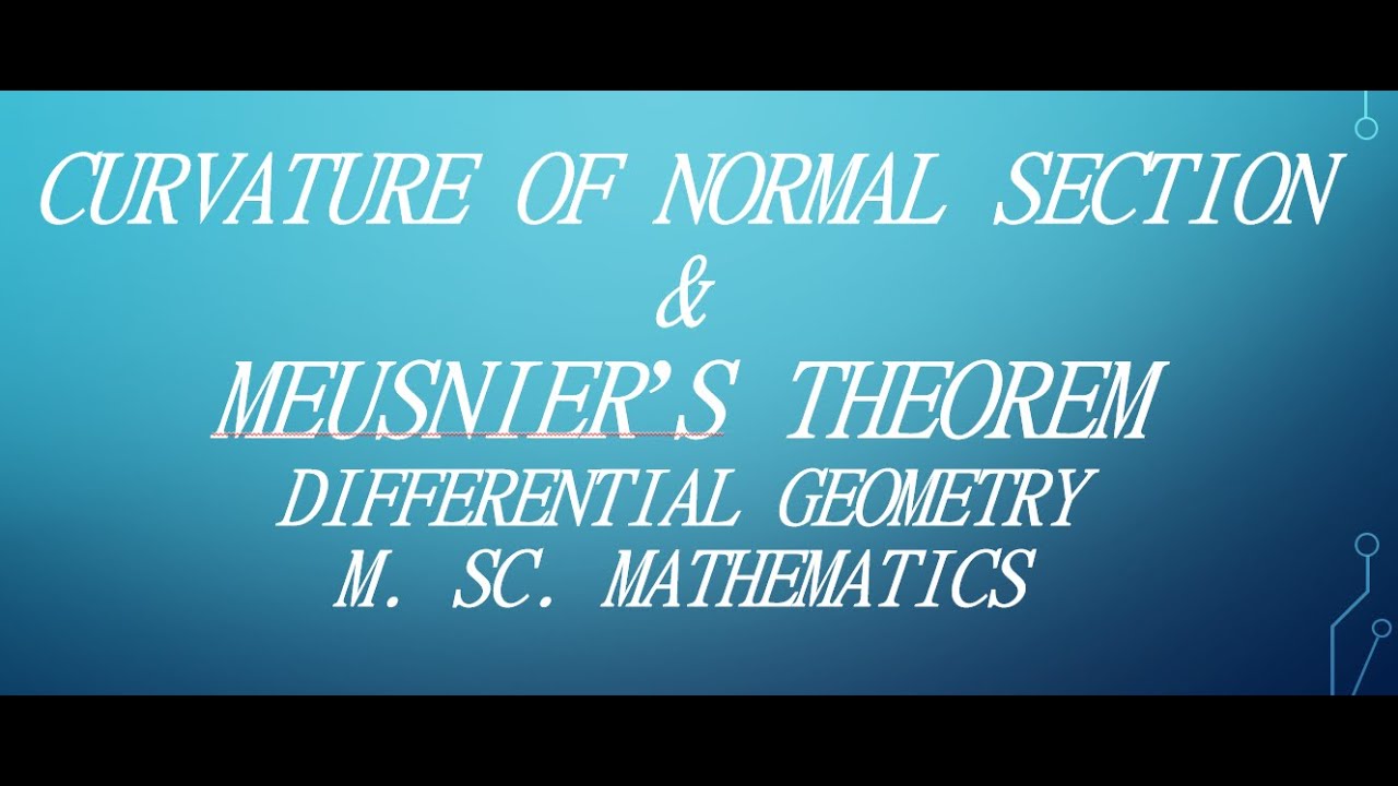 Curvature of normal section Meusnier’s theorem Differential Geometry ...