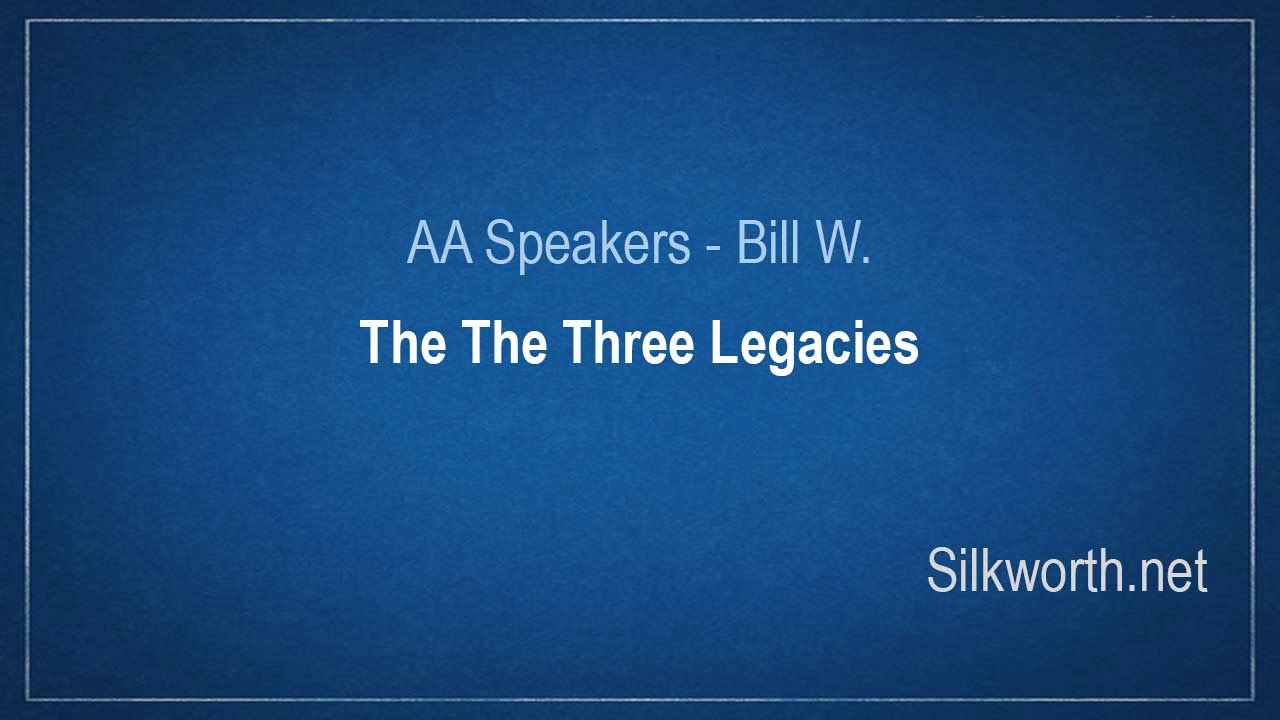AA Speakers - Bill Wilson - At The The Three Legacies - YouTube