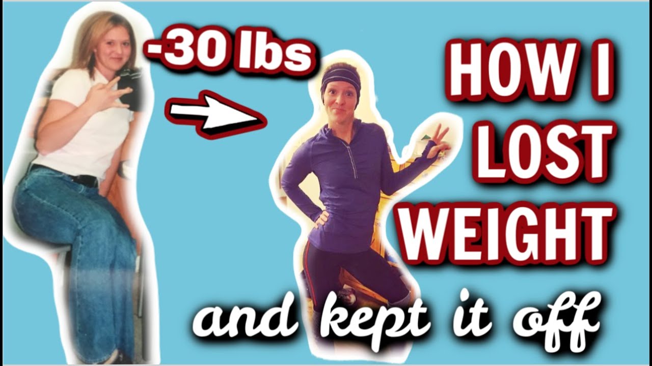 How I Lost 30 Pounds and KEPT IT OFF | Lose Weight the Easy Way! - YouTube