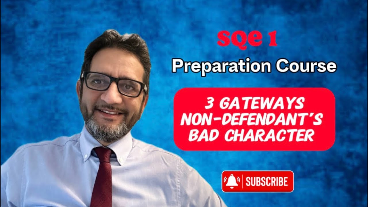 SQE1 - 3 Gateways - Non-Defendant's Bad Character - YouTube