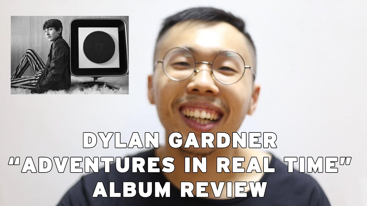 VLOG: Dylan Gardner's "Adventures in Real Time" Album Review - YouTube