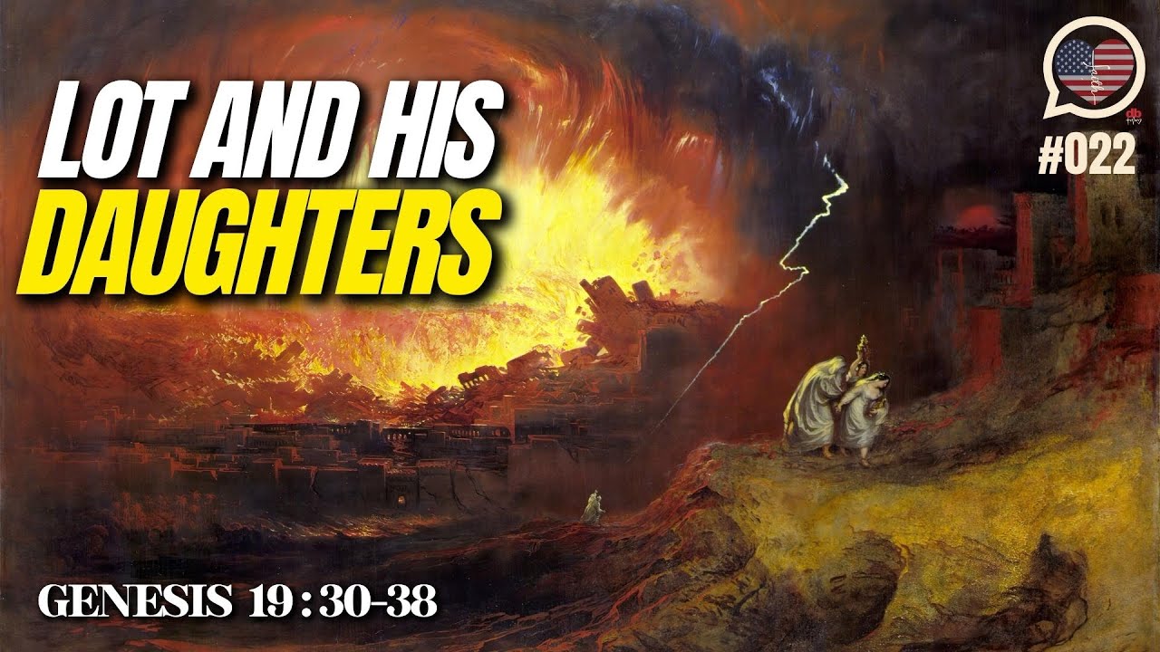 “LOT AND HIS DAUGHTERS” GENESIS 19:30-38. THE KING JAMES BIBLE NARRATED ...