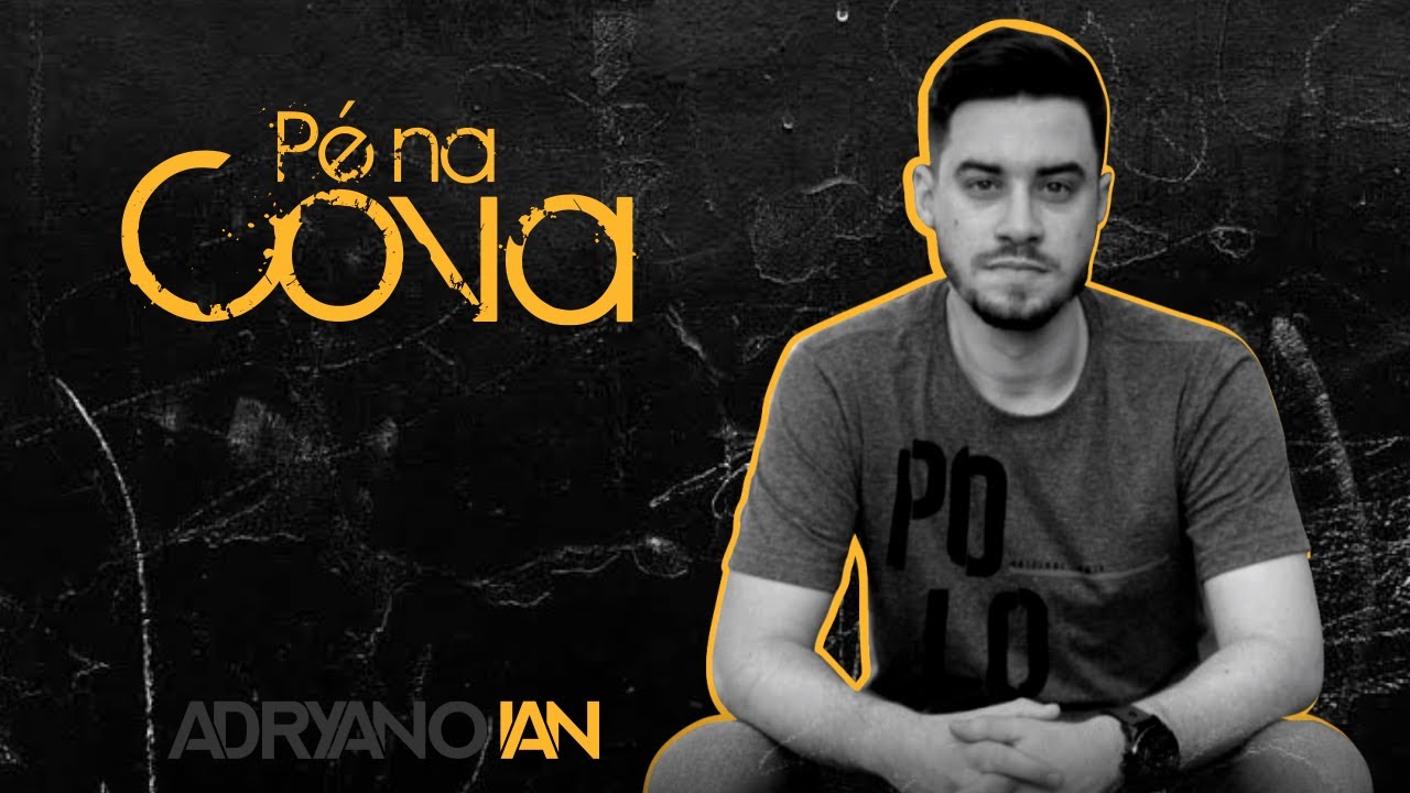 Adryano Ian - Pé na Cova - Clipe Oficial - YouTube