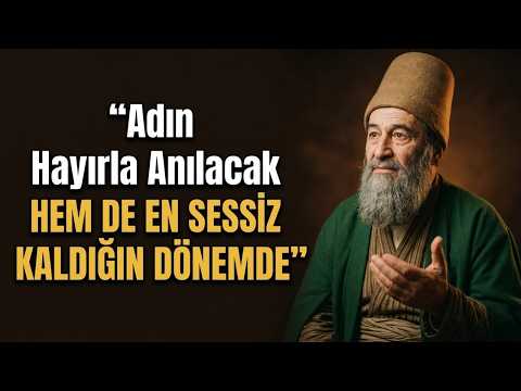 Adın Hayırla Anılacak - Hem de En Sessiz Kaldığın Bir Dönemde | Ibn Arabi