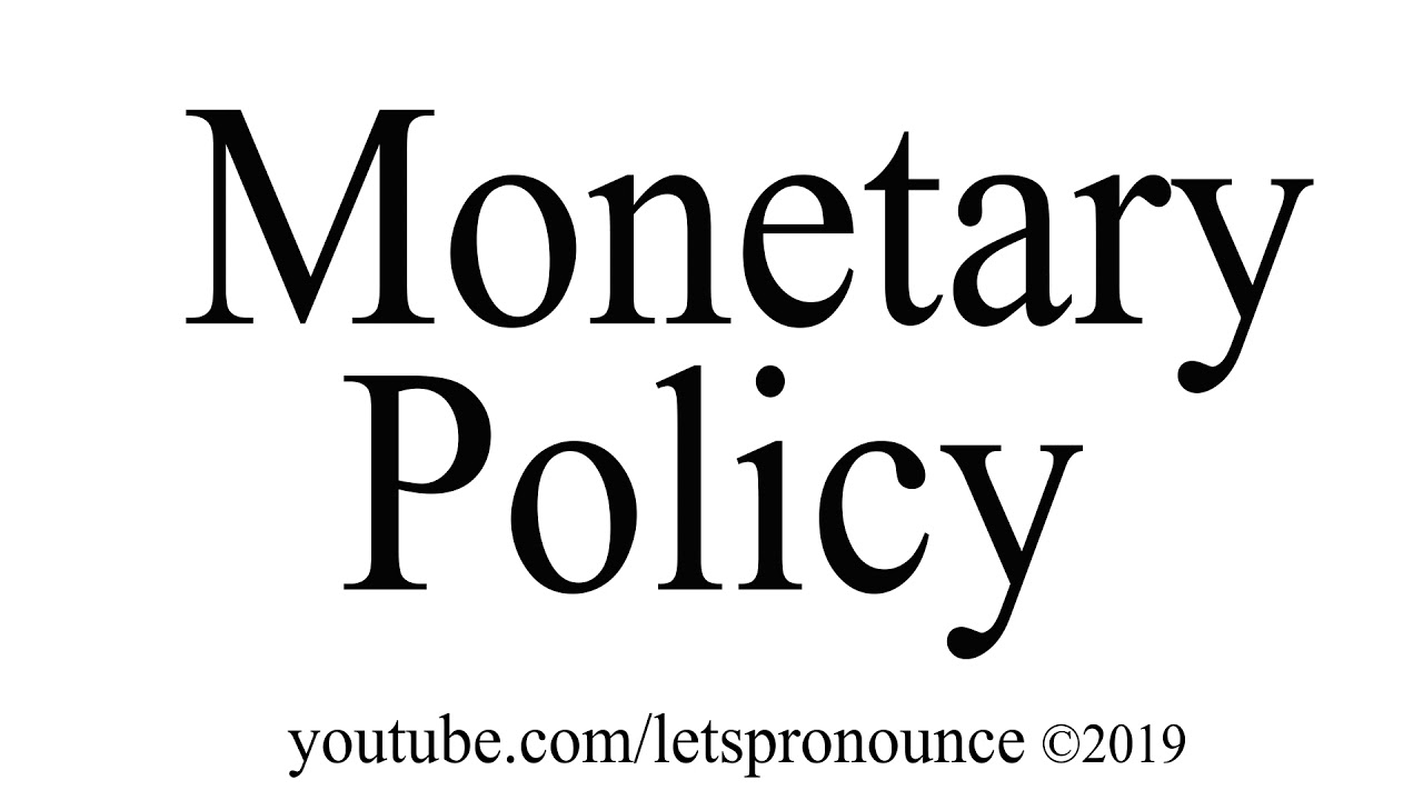 How to Pronounce Monetary Policy - YouTube