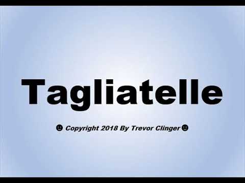How To Pronounce Tagliatelle - YouTube