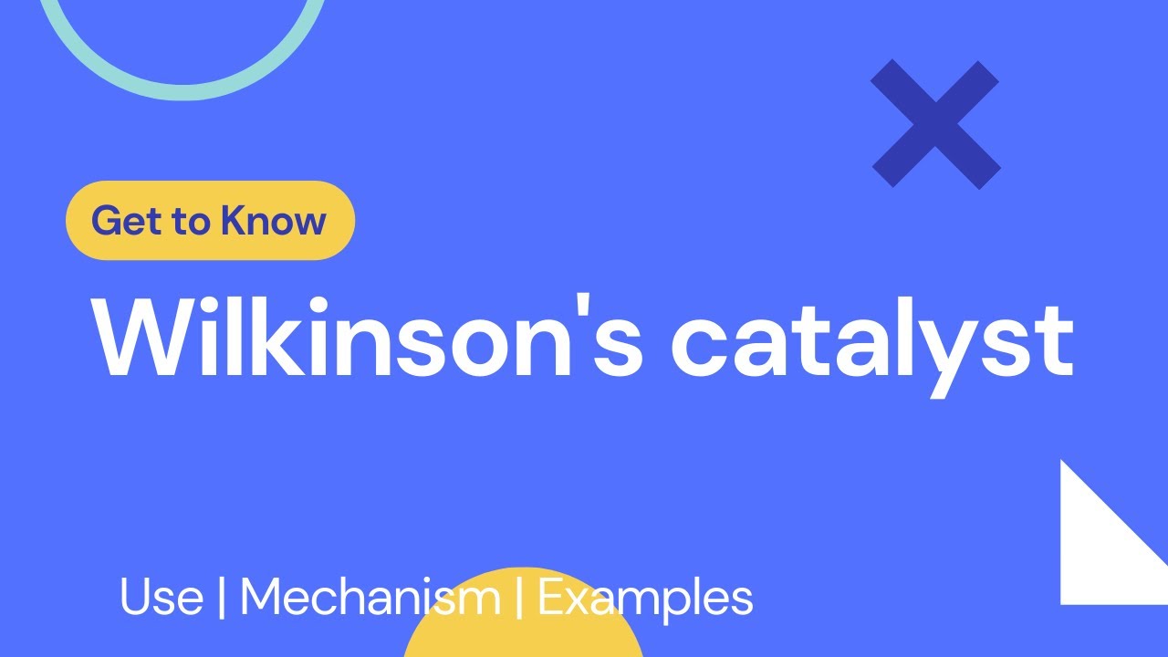 Wilkinson's catalyst Use and Mechanism and Properties for JEE & NEET ...