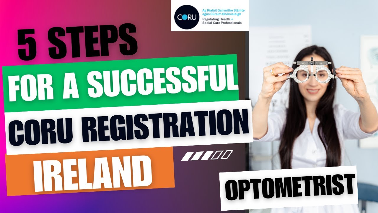 CORU Registration for International Optometrist in Ireland 🇮🇪; The ...