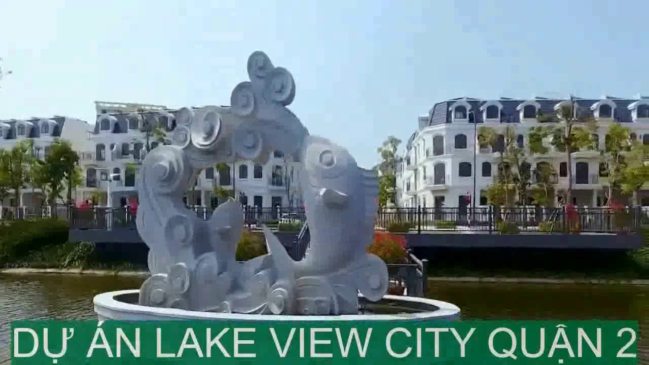 KHU ĐÔ THỊ LAKE VIEW CITY QUẬN 2, HCM - YouTube