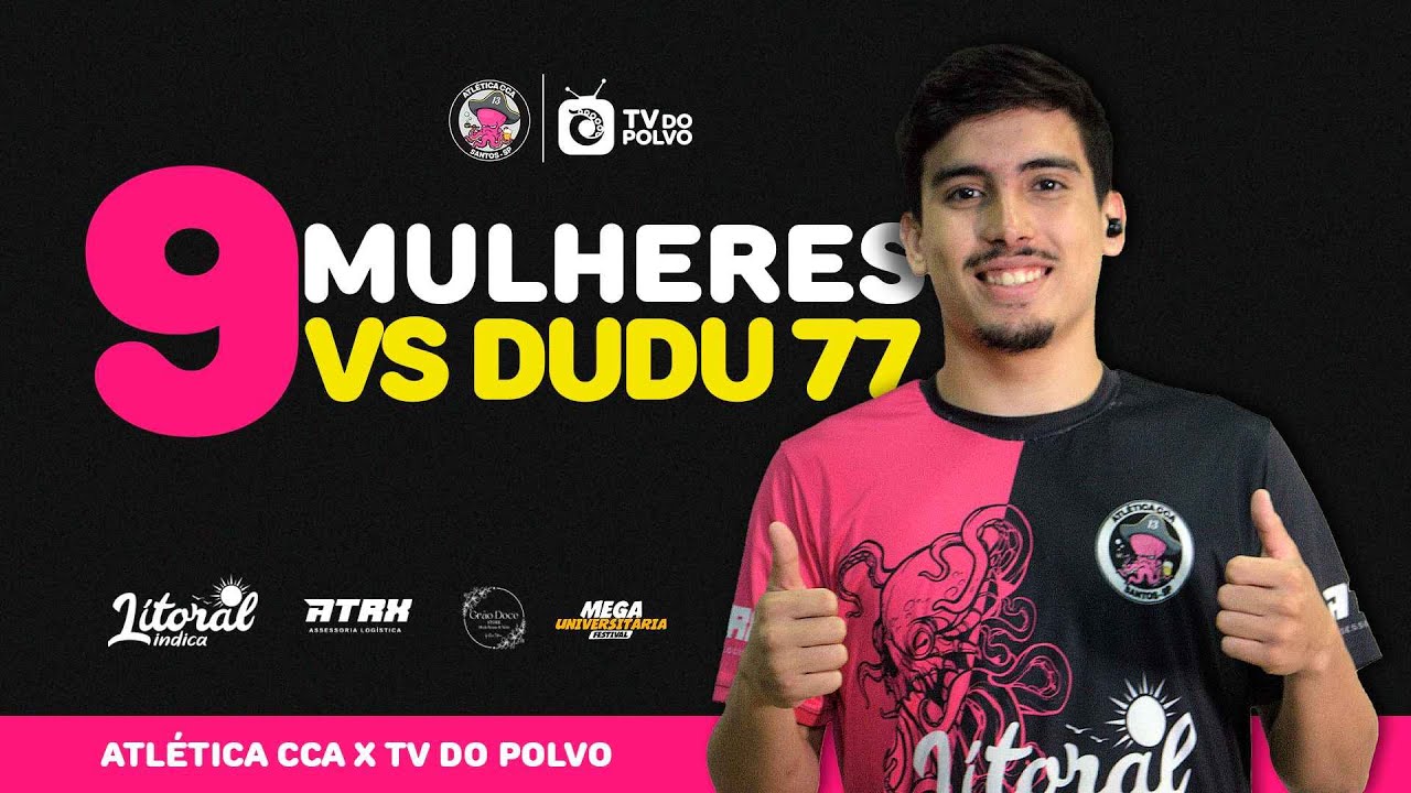 9 Mulheres VS Dudu 77 - YouTube